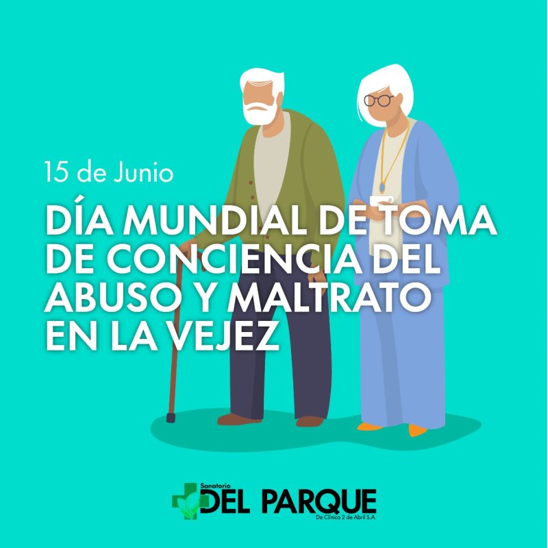 Día Mundial de Toma de Conciencia del Abuso y Maltrato en la Vejez ... Día Mundial de Toma de Conciencia del Abuso y Maltrato en la Vejez ...
